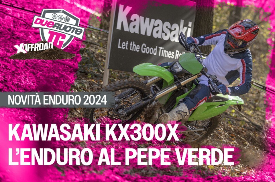 DueruoteTG XOffRoad #8 - Kawasaki KX300X, enduro al pepe verde - Xoffroad